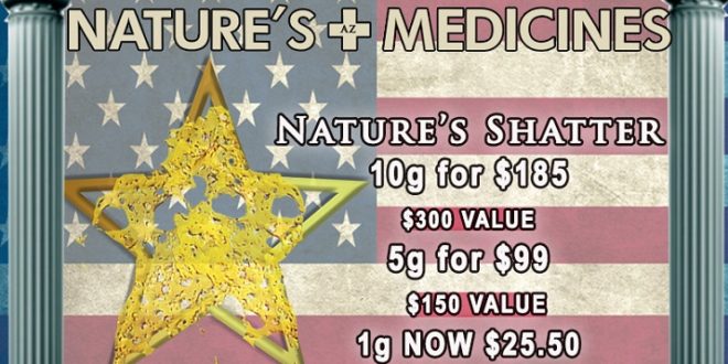 $99 for 5 Grams of Shatter and New Low Prices @ Nature's Medicines